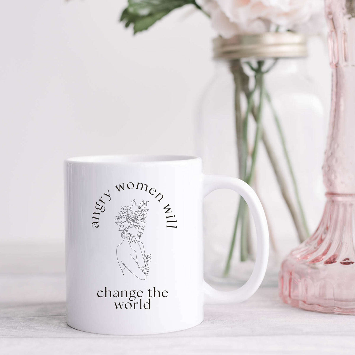 Angry Women Will Change the World – SheMugs